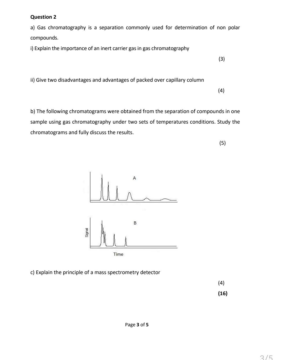Solved Question 2 a) Gas chromatography is a separation | Chegg.com