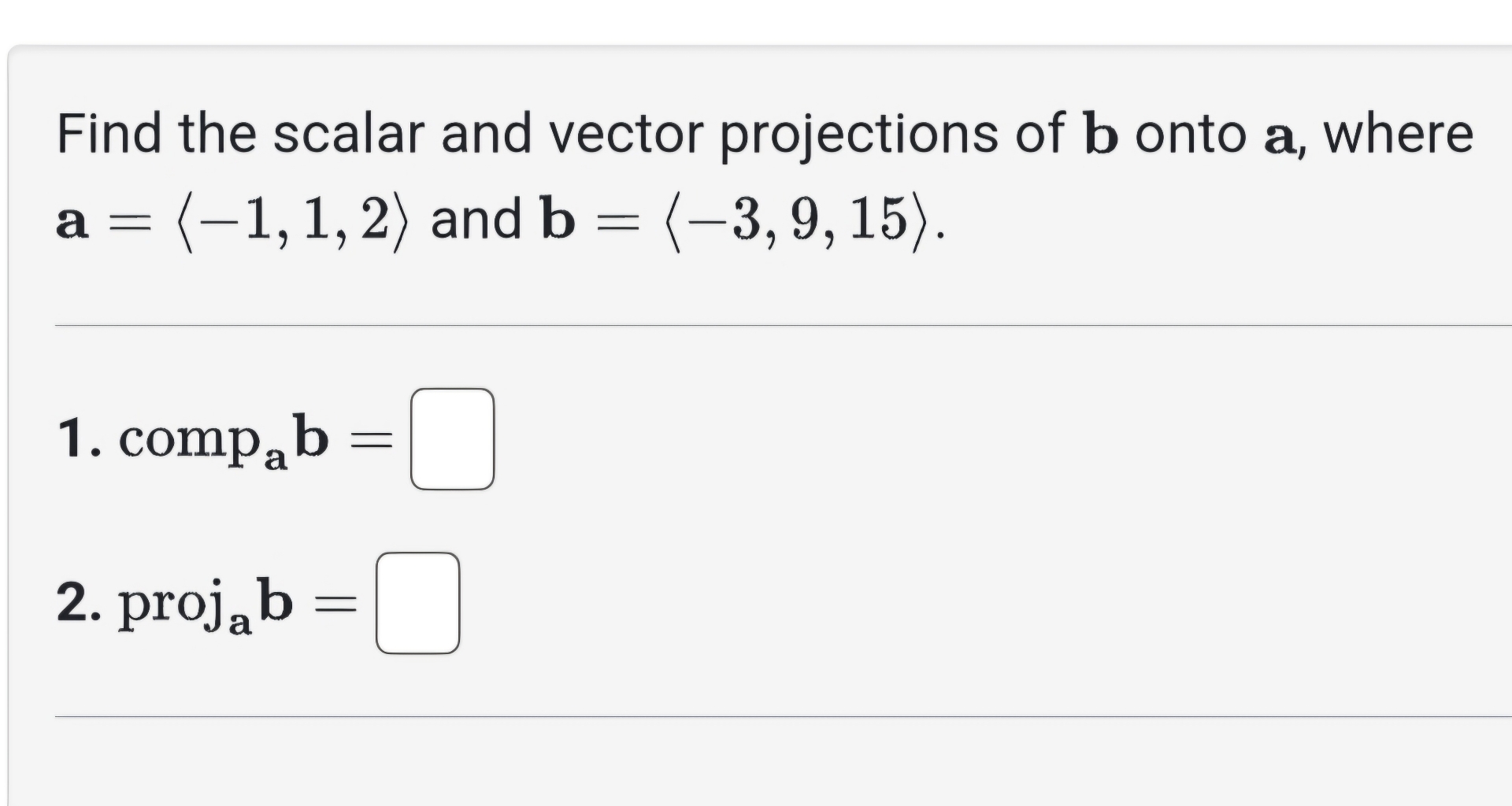 Solved Find the scalar and vector projections of b ﻿onto a, | Chegg.com