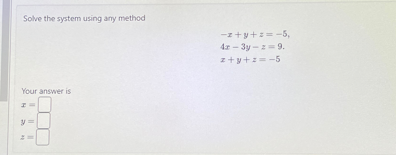 Solved Solve The System Using Any