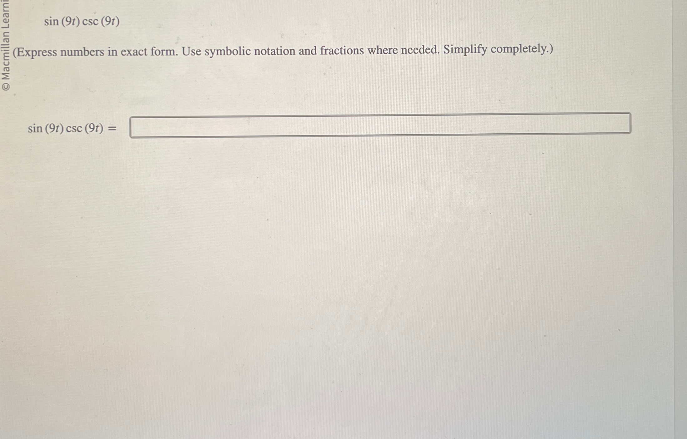 Solved sin(9t)csc(9t)(Express numbers in exact form. Use | Chegg.com
