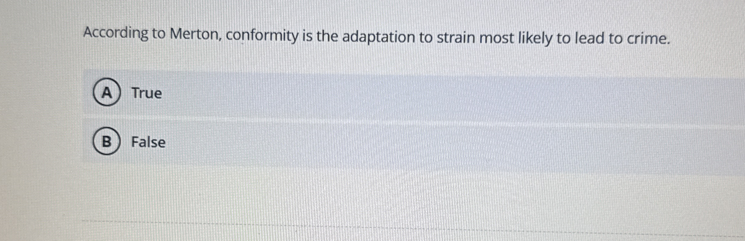 Solved According to Merton, conformity is the adaptation to | Chegg.com