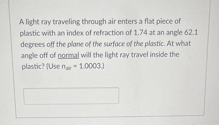 Solved A light ray traveling through air enters a flat piece | Chegg.com