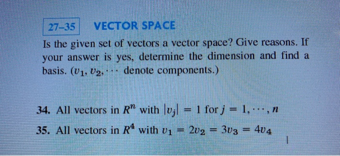 Solved 27-35 VECTOR SPACE Is the given set of vectors a | Chegg.com