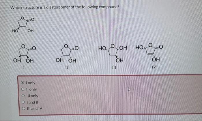 Solved Which structure is a diastereomer of the following | Chegg.com