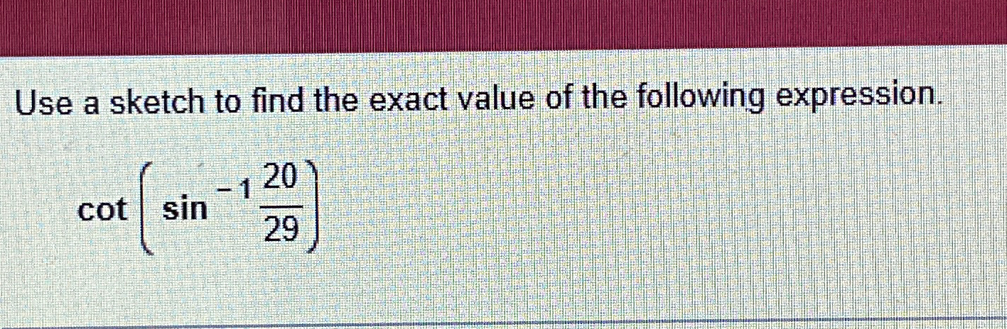 Solved Use a sketch to find the exact value of the following | Chegg.com