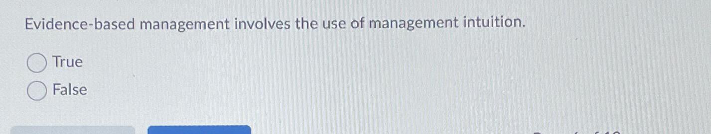 Solved Evidence-based management involves the use of | Chegg.com