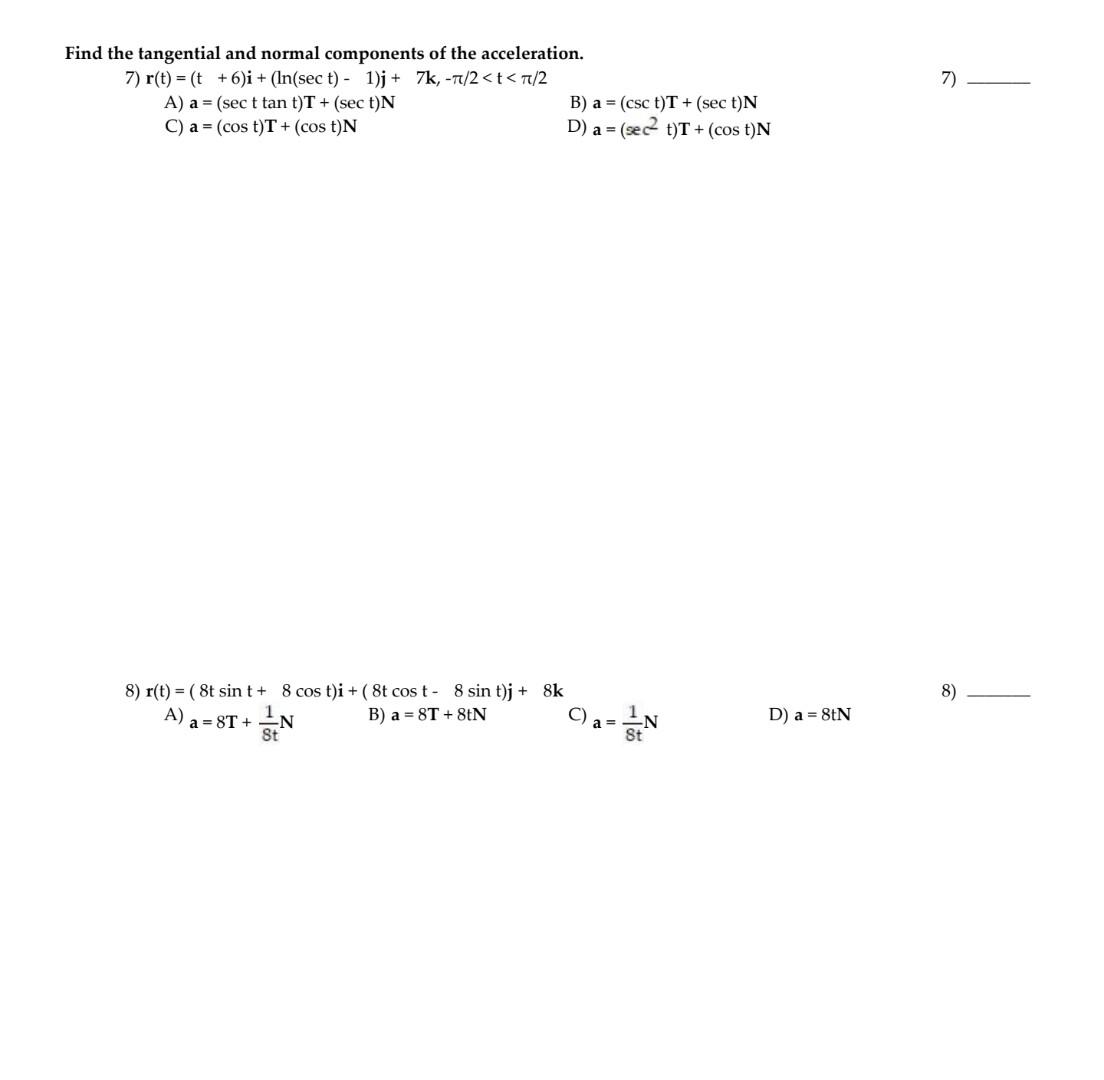 Solved Ind The Tangential And Normal Components Of The