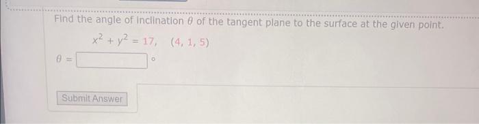 Solved Find the angle of Inclination θ of the tangent plane | Chegg.com
