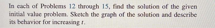 Solved In each of Problems 12 through 15 , find the solution | Chegg.com