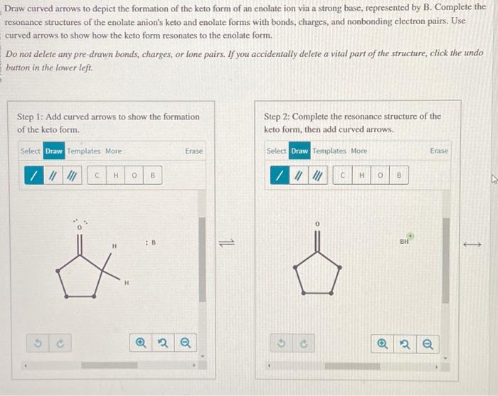 Solved Draw curved arrows to depict the formation of the | Chegg.com