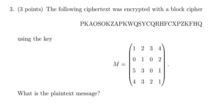 Solved 3. (3 points) The following ciphertext was encrypted | Chegg.com