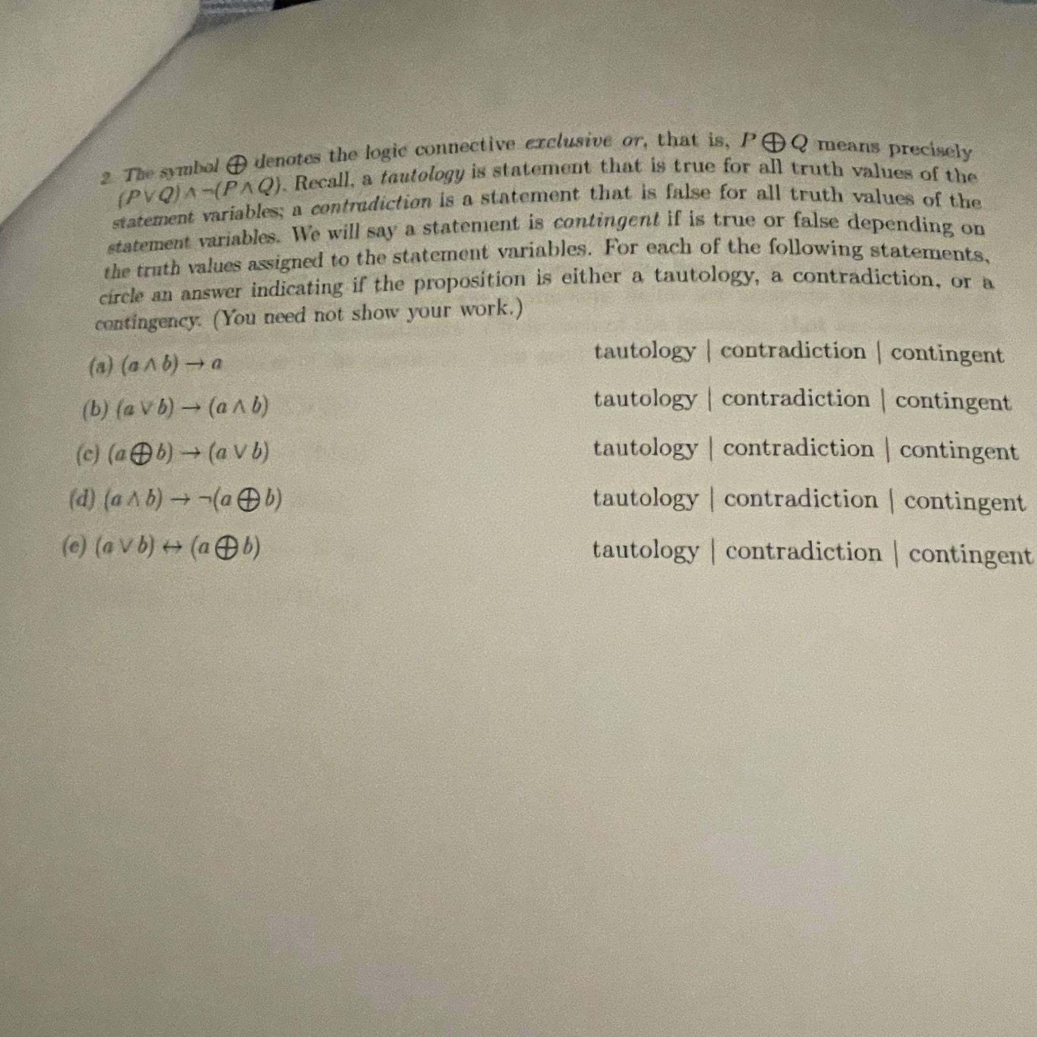 Solved The Symbol O ﻿denotes The Logic Connective Exclusive
