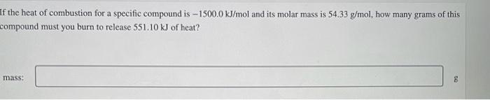 Solved ccalthe heat of combustion for a specific compound is | Chegg.com