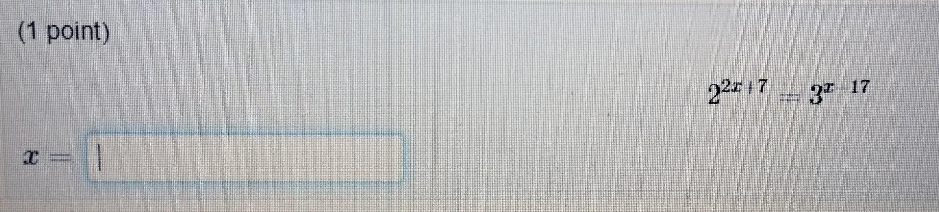 Solved (1 point) 22x+7=3x−17 | Chegg.com