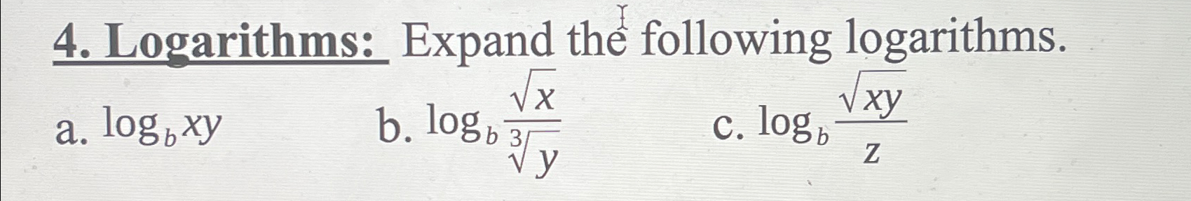 Solved Logarithms: Expand the following | Chegg.com