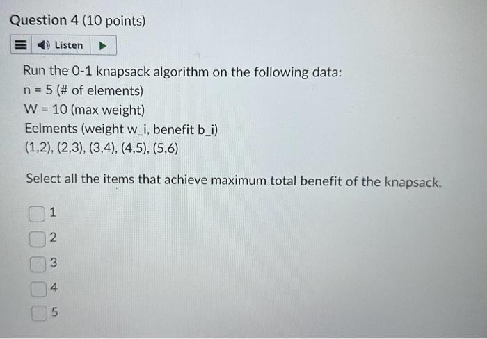Solved Run The 0−1 Knapsack Algorithm On The Following Data