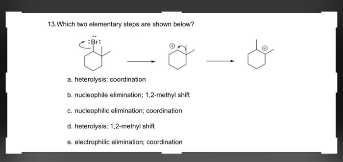 Solved 13.Which two elementary steps are shown below? a. | Chegg.com