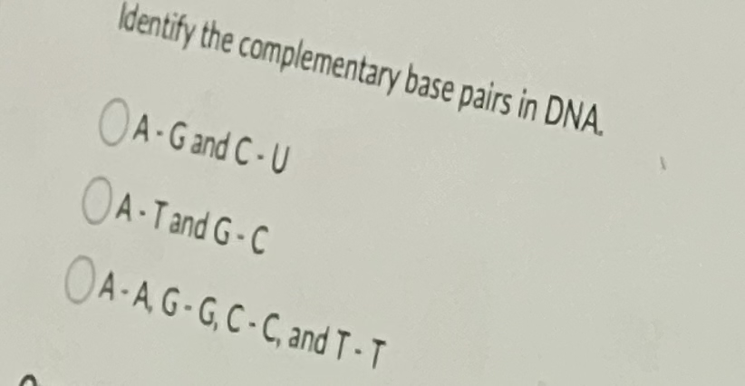 Solved Identify the complementary base pairs in DNA.A*G ﻿and | Chegg.com