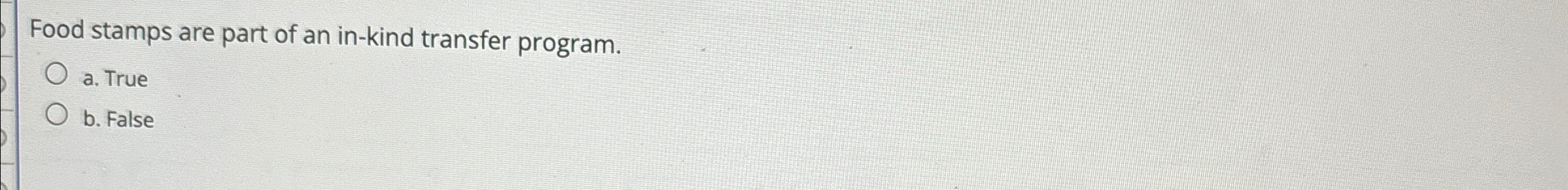 Solved Food stamps are part of an in-kind transfer | Chegg.com