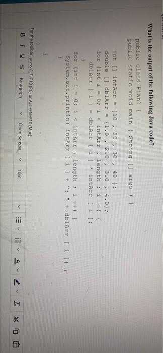 Solved What is the output of the following Java code? public | Chegg.com