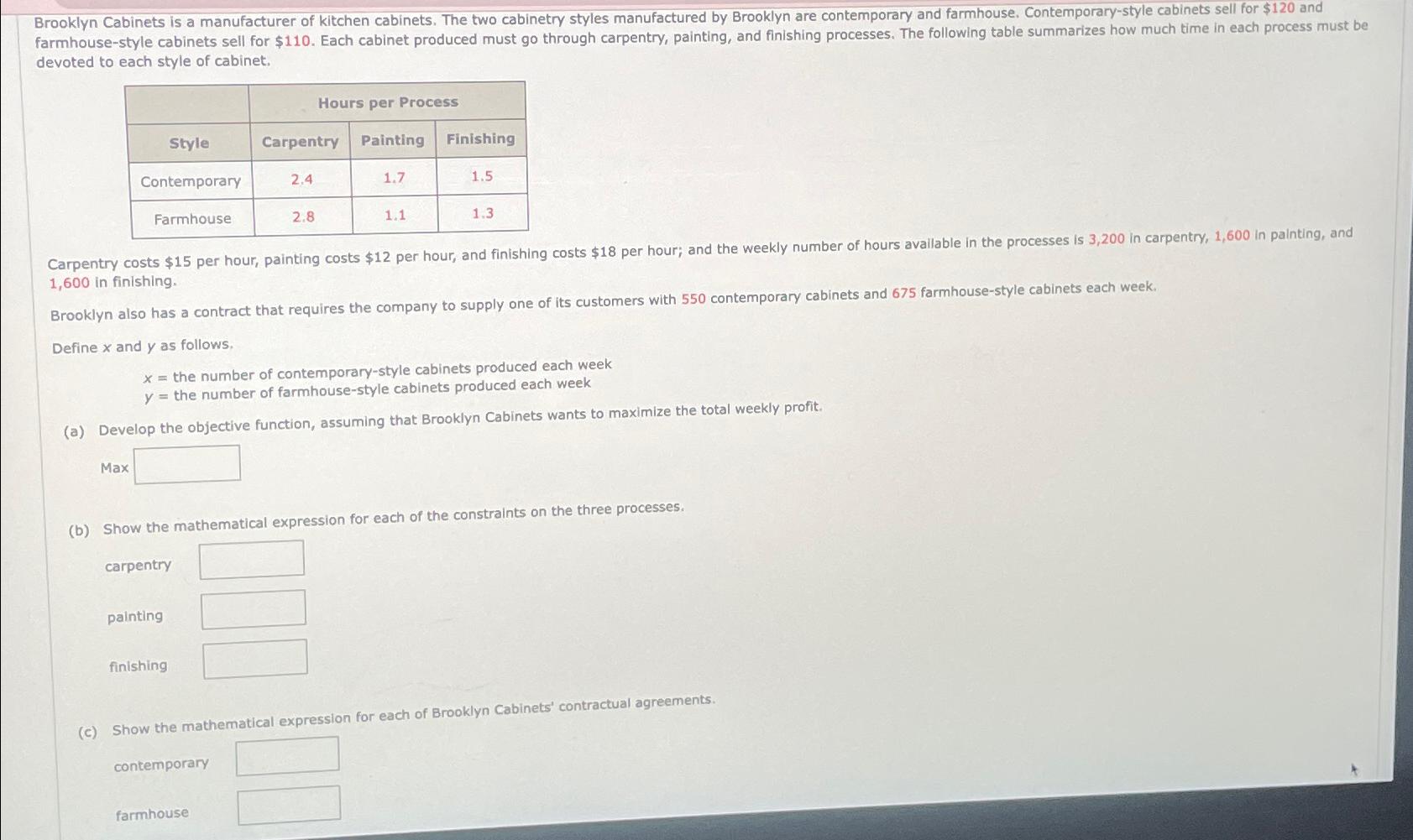 Solved devoted to each style of cabinet.\table[[,Hours per | Chegg.com