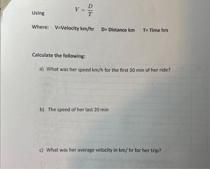 Solved Using V=TD Where: V= Velocity km/hrD= Distance kmT= | Chegg.com