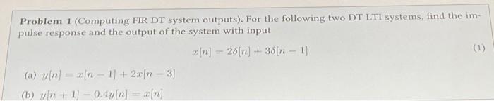 Solved Problem 1 (Computing FIR DT system outputs). For the | Chegg.com