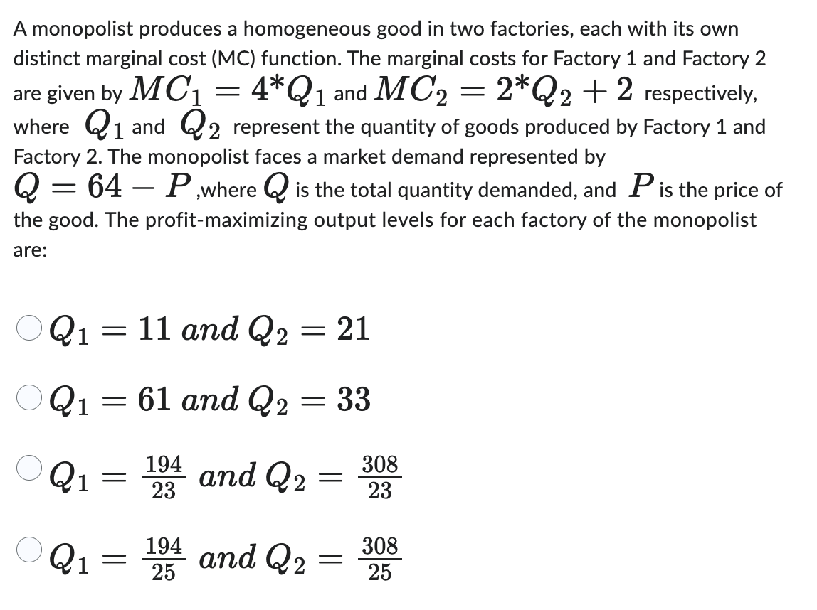 Solved A monopolist produces a homogeneous good in two | Chegg.com