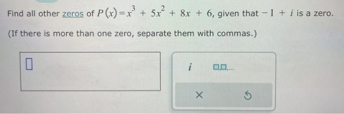 Solved Find all other zeros of P(x)=x3+5x2+8x+6, given that | Chegg.com