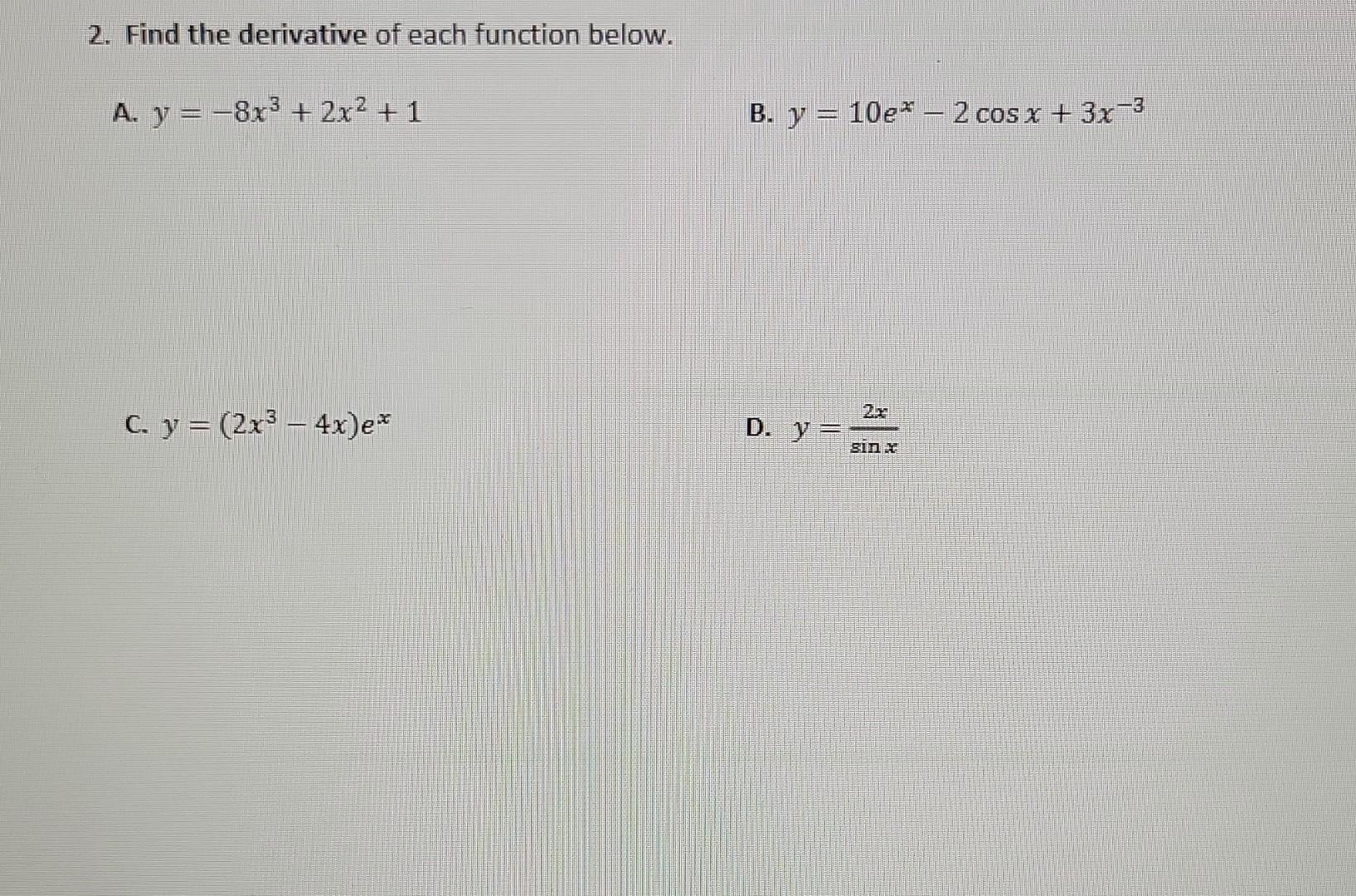 Solved 2. Find the derivative of each function below. A. | Chegg.com