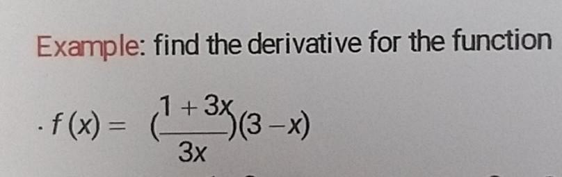 Solved Example: find the derivative for the function -f(x) = | Chegg.com