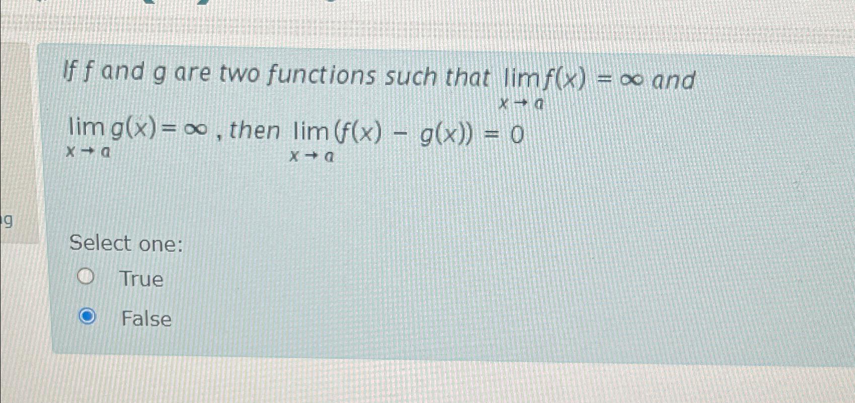 Solved If f ﻿and g ﻿are two functions such that limx→af(x)=∞ | Chegg.com