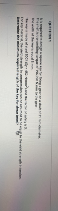 Solved QUESTION 1 It is required to design a square key for | Chegg.com