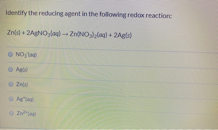 Solved Identify the reducing agent in the following redox | Chegg.com
