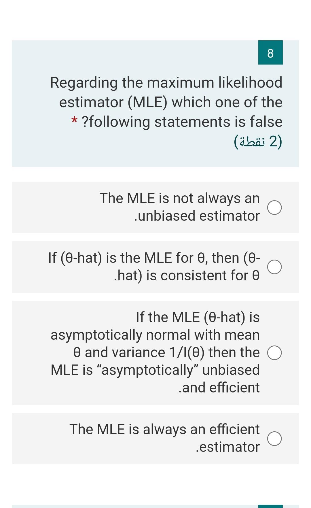 Solved 8 Regarding the maximum likelihood estimator (MLE) | Chegg.com