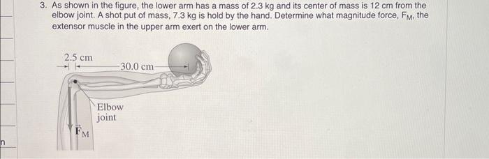 Solved 3. As shown in the figure, the lower arm has a mass | Chegg.com