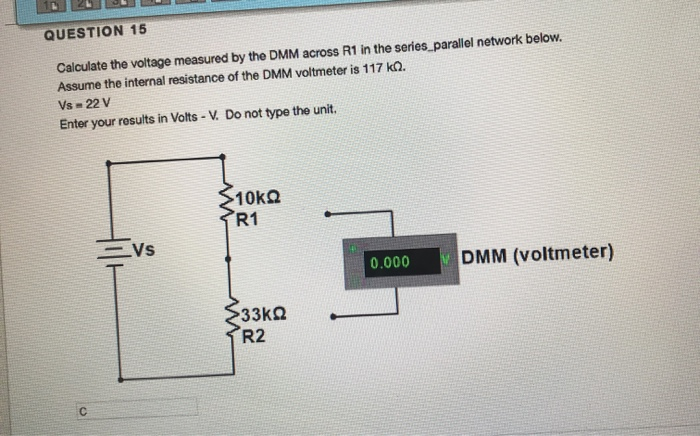 Solved QUESTION 15 Calculate the voltage measured by the DMM | Chegg.com