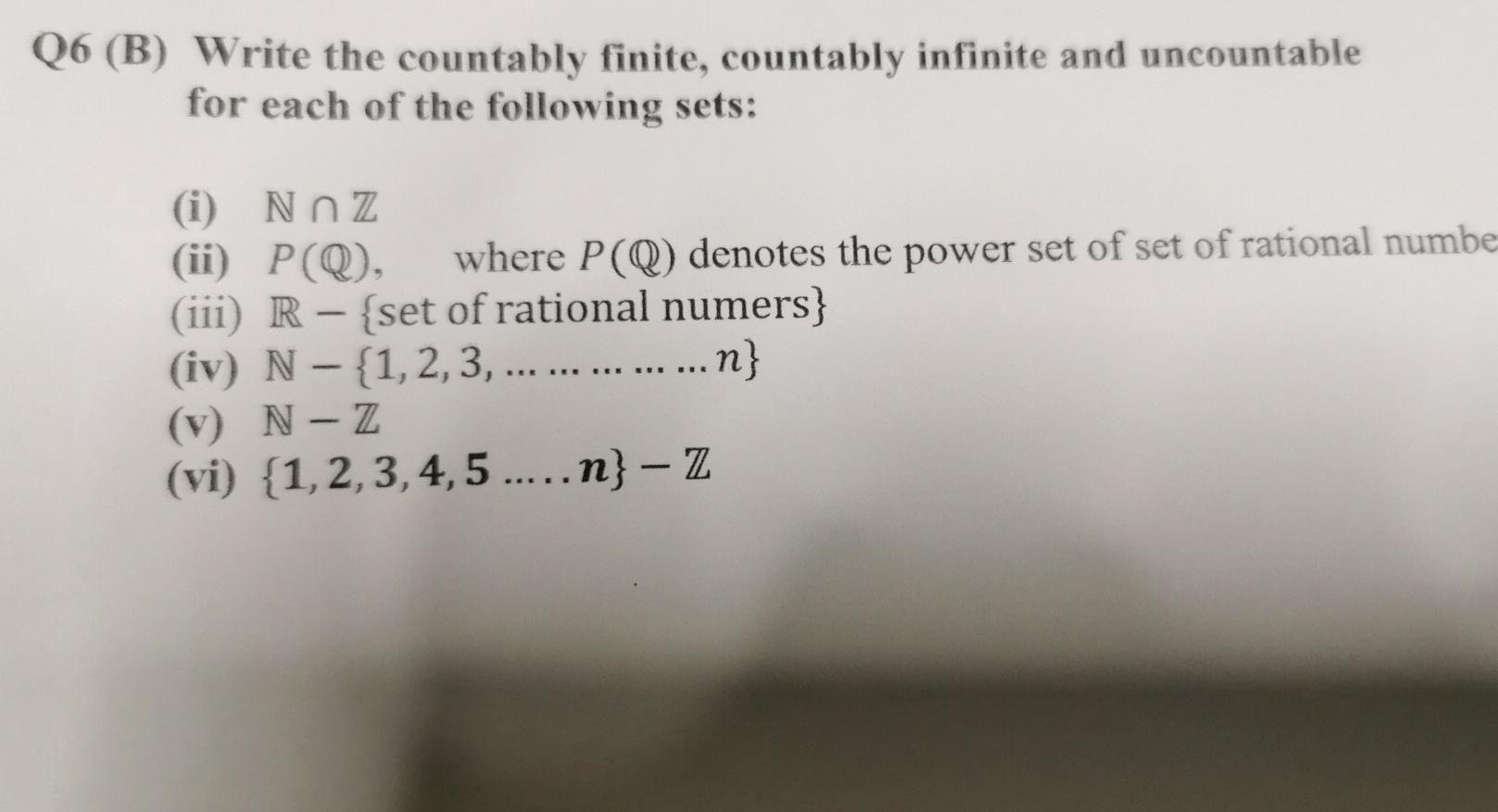 Solved Q6 (B) Write the countably finite, countably infinite | Chegg.com