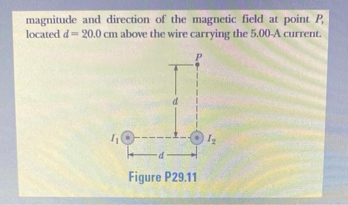 Solved magnitude and direction of the magnetic field at | Chegg.com
