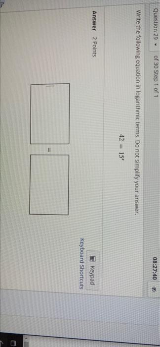 Solved Question 29- of 30 Step 1 of 1 08:27:40 Write the | Chegg.com