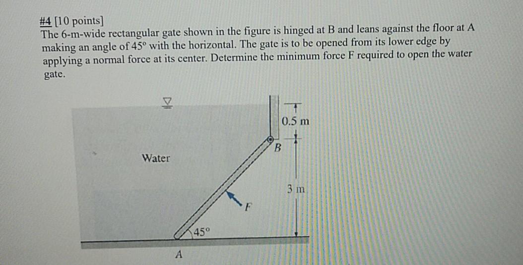 Solved #4 [10 points) The 6-m-wide rectangular gate shown in | Chegg.com
