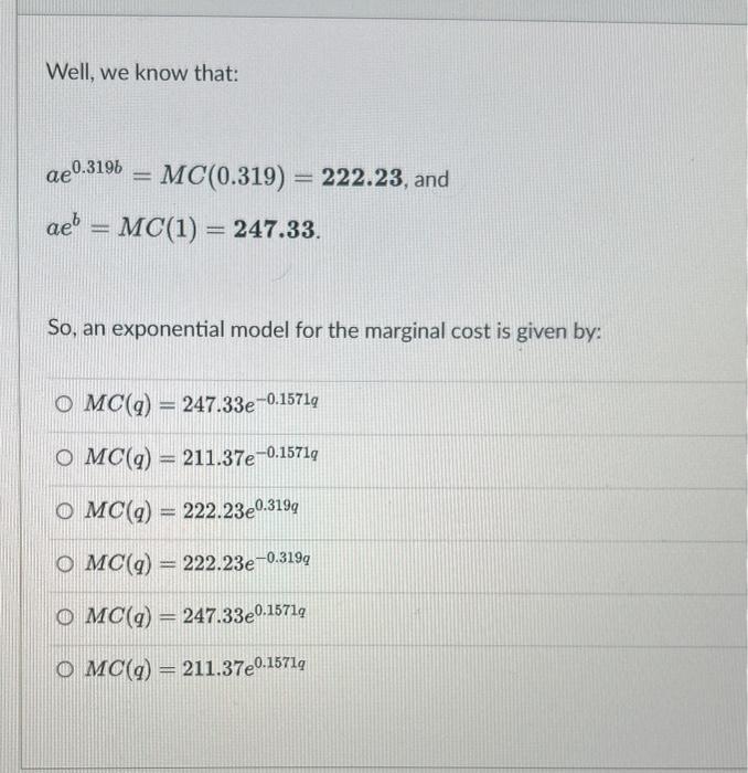Solved Well, we know that: ae0.319b=MC(0.319)=222.23, and | Chegg.com