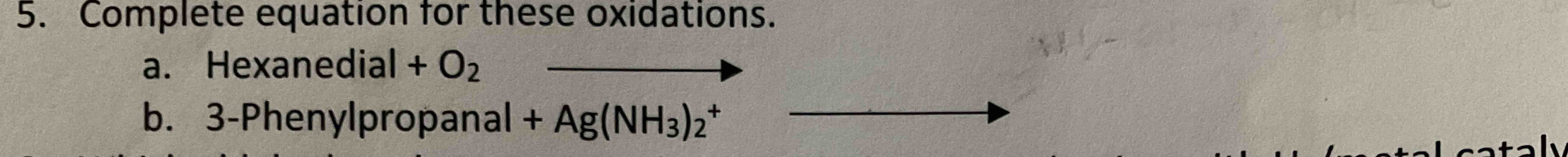 Complete equation for these oxidations.a. ﻿Hexanedial | Chegg.com