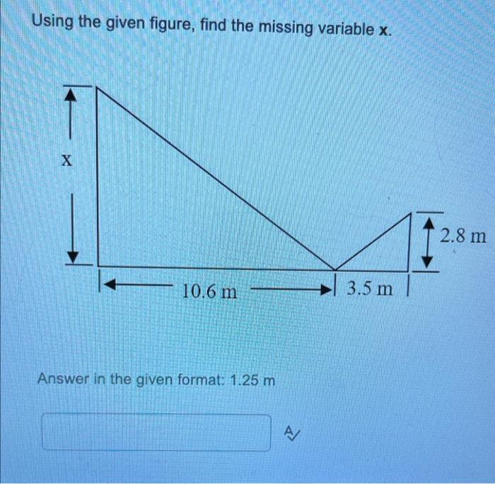 Solved Using the given figure, find the missing variable x. | Chegg.com