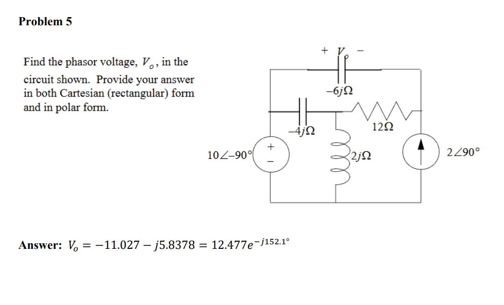 Solved Problem 5Find the phasor voltage, Vo, ﻿in the circuit | Chegg.com