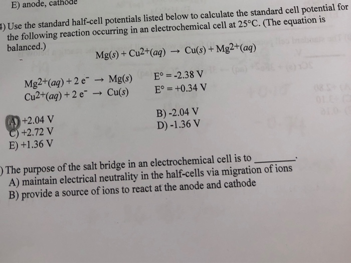 Solved E) anode, cathode #) Use the standard half-cell | Chegg.com