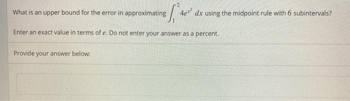 Solved What is an upper bound for the error in approximating | Chegg.com