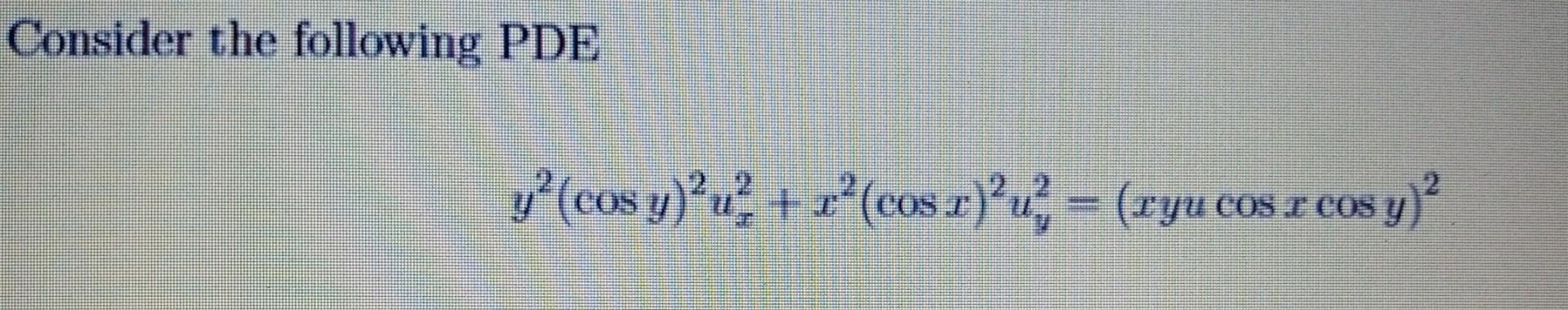 Solved Consider the following PDE | Chegg.com