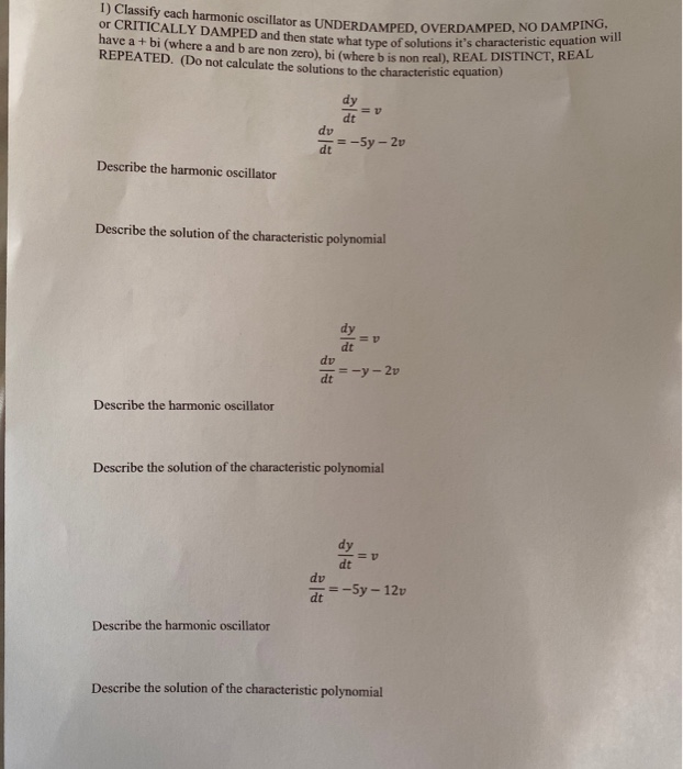 Solved 1) Classify cach harmonic oscillator as UNDERDAMPED, | Chegg.com
