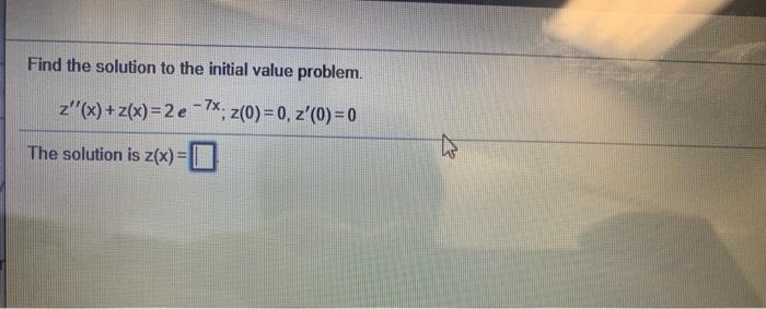 Solved Find the solution to the initial value problem. | Chegg.com